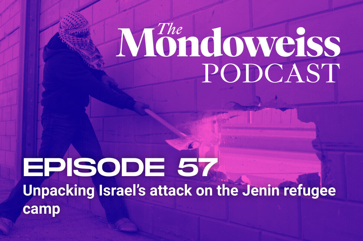 Unpacking Israel’s attack on the Jenin refugee camp – Mondoweiss